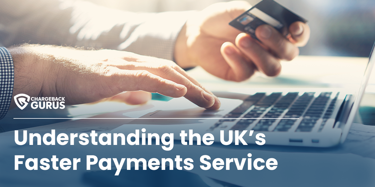 Understanding the UK’s Faster Payments Service