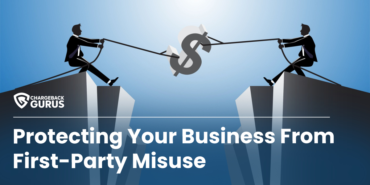 Protecting Your Business From First-Party Misuse
