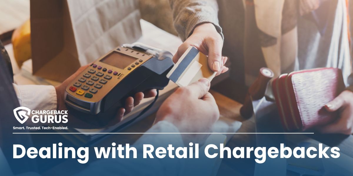 Dealing with Retail Chargebacks