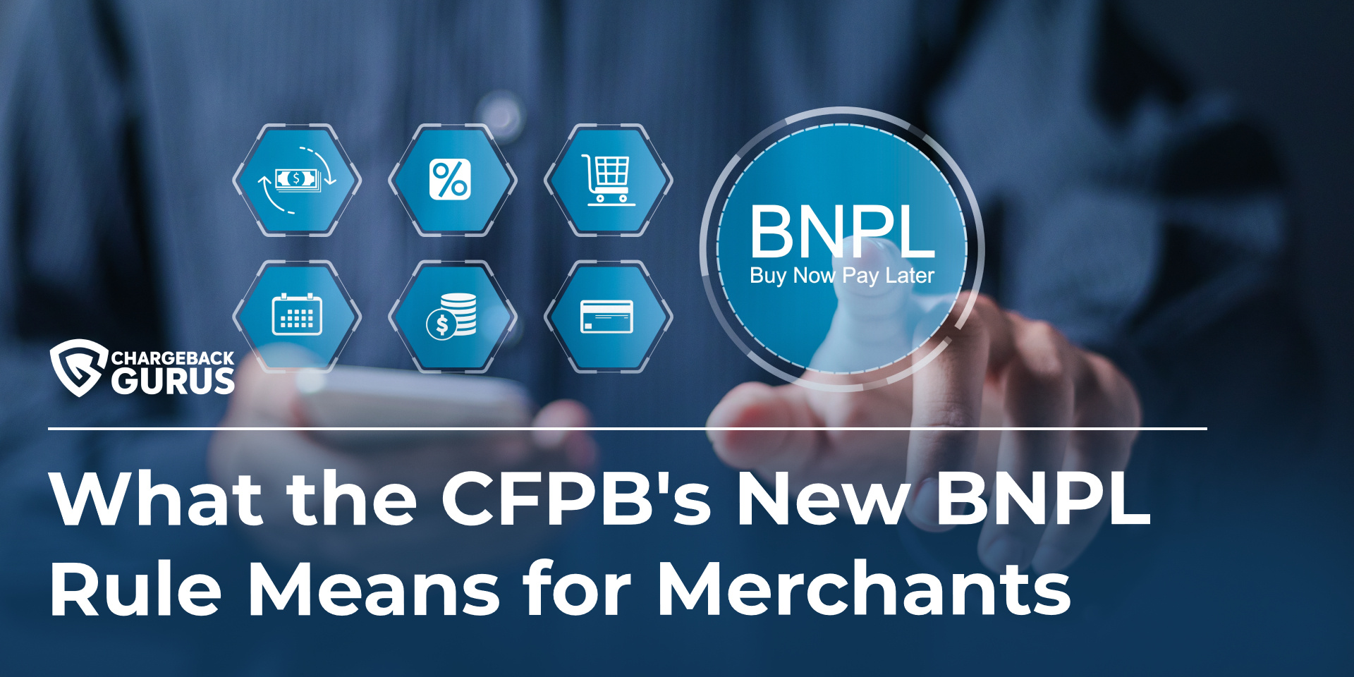 What the CFPB's New BNPL Rule Means for Merchants