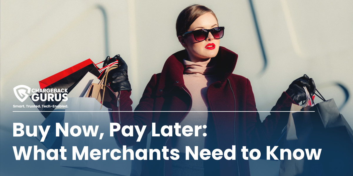 Buy Now, Pay Later: What Merchants Need to Know