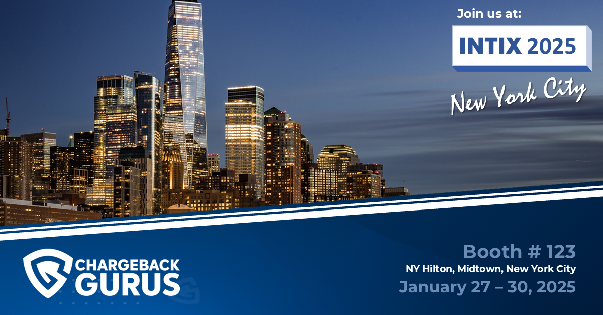 2025 INTIX & Chargeback Gurus | Meet Us In Person