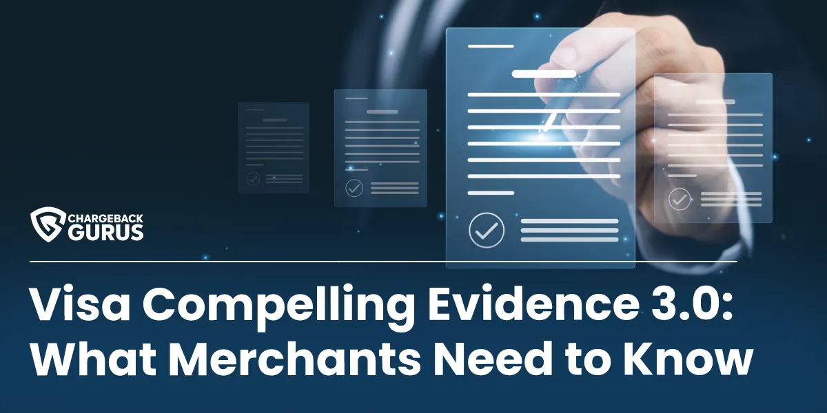 Visa Compelling Evidence 3.0: What Merchants Need to Know